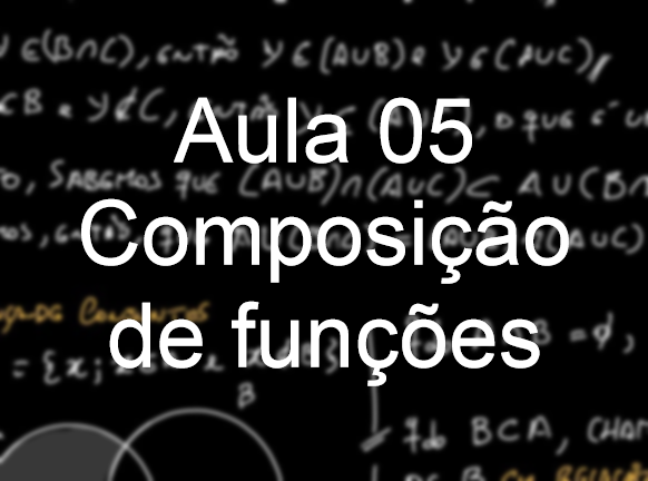 Aula 05 - Composição de Funções - Economia Mainstream